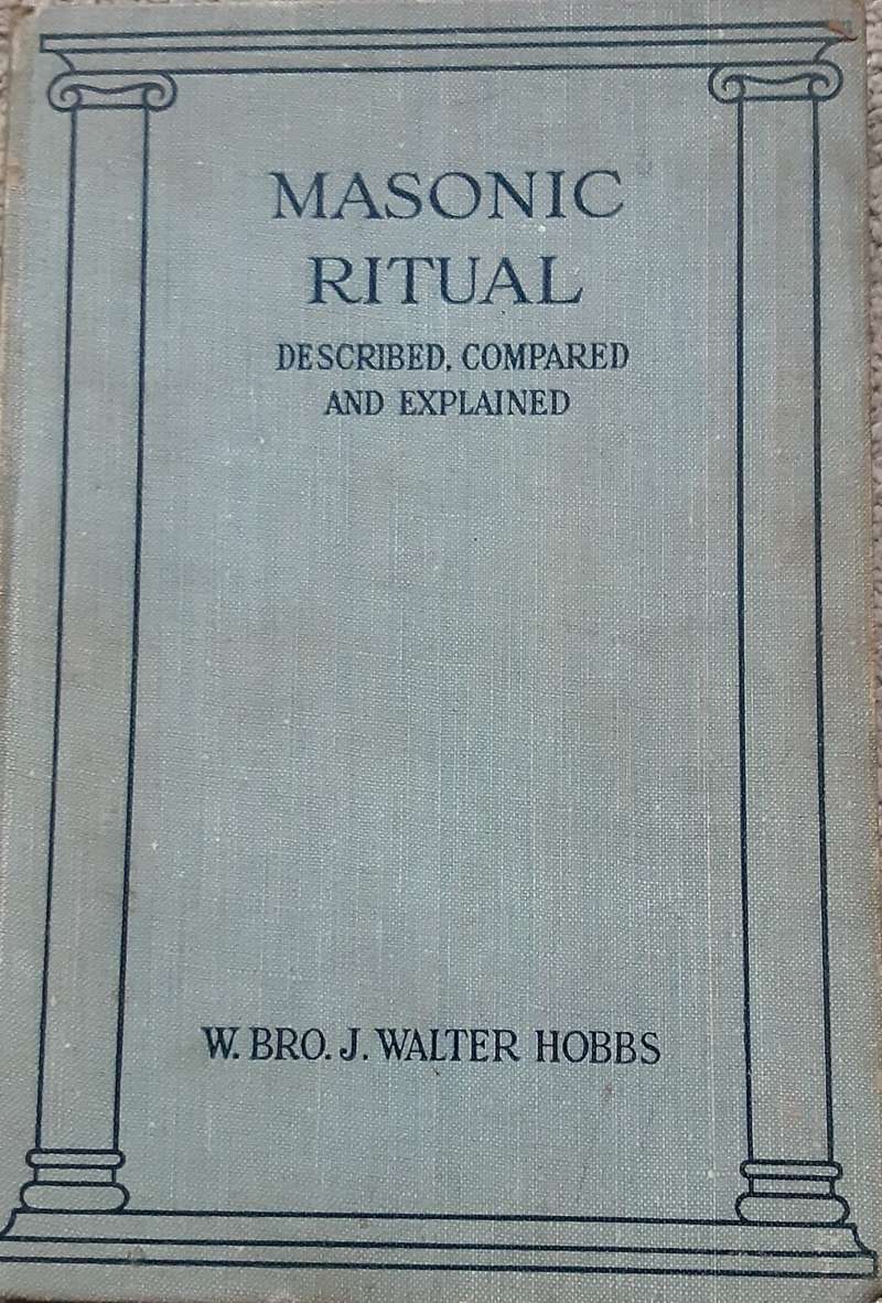 Reference - Masonic Ritual, Described, Compared, and Explained by W Bro ...