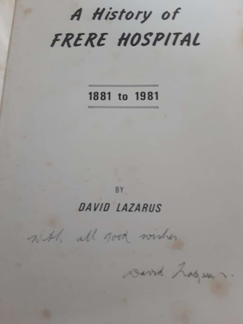 Africana - A History of Frere Hospital, 100 Years 1881-1981 by David ...