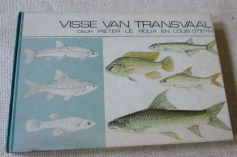 Other Fishing - VISSE VAN TRANSVAAL DEUR PIETER LE ROUX EN LOUIS STEYN ...