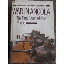 Books - HELMOED HEITMAN "WAR IN ANGOLA-THE FINAL PHASE" FIRST EDITION ...