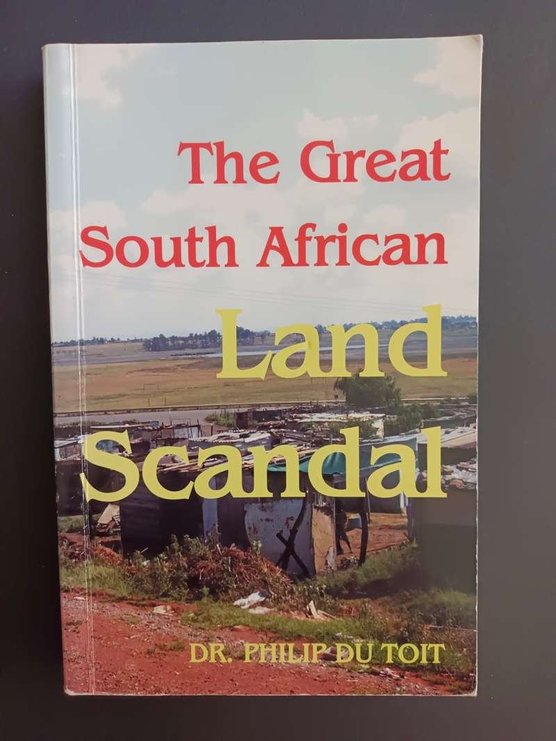 History & Politics - The Great South African Land Scandal / Dr. Philip du Toit for sale in Cape ...