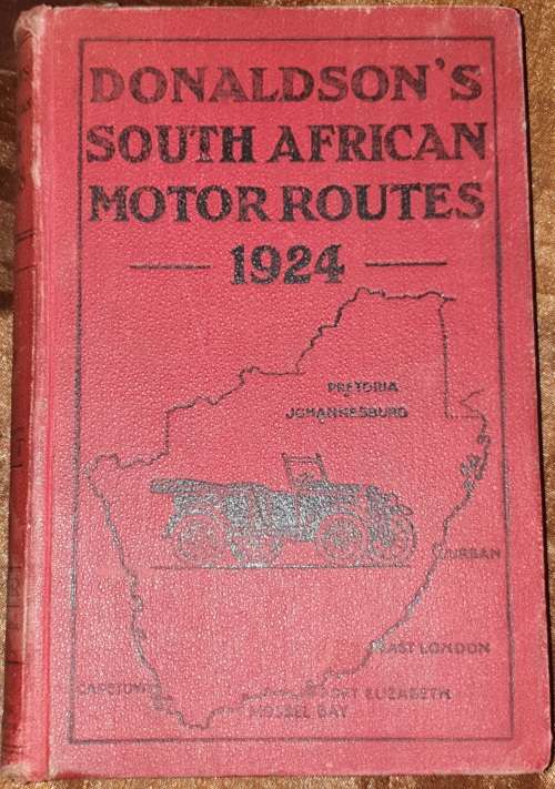 Africana Books - ** 1924 ** Donaldson`s South African Motor Routes. Ken ...