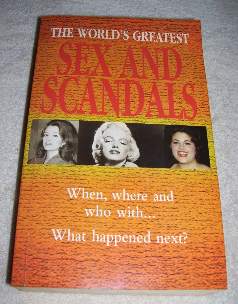 Other Non-Fiction - The World`s Greatest SEX and SCANDALS by Chancellor ...
