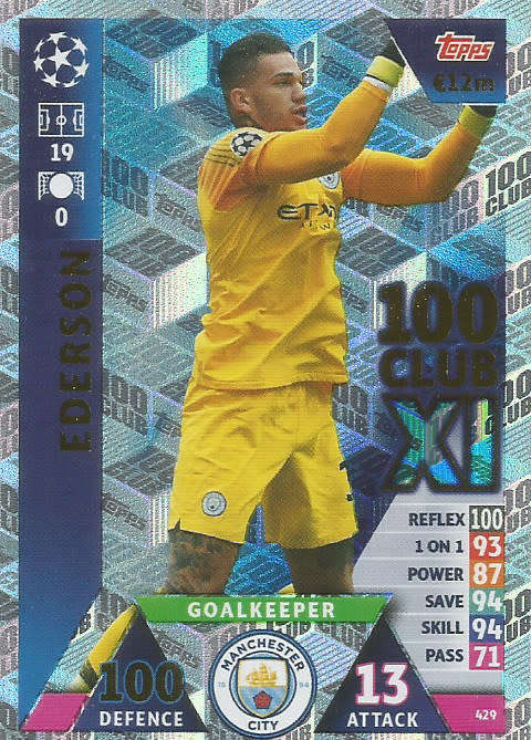Trading Cards - EDERSON - CHAMPIONS LEAGUE 2018/19 - "CLUB 100" FOIL ...
