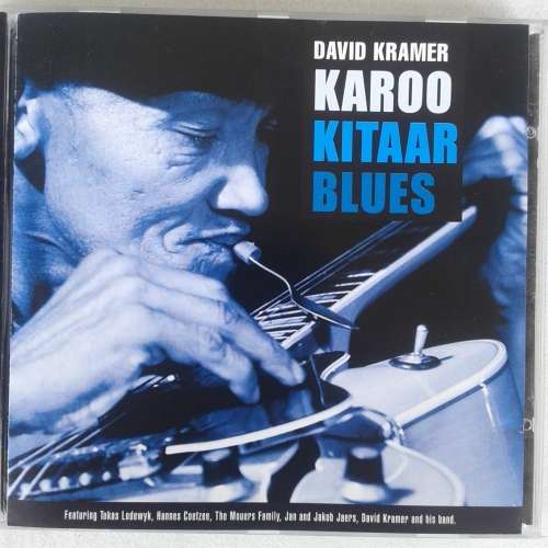 Local South African - David Kramer - Karoo Kitaar Blues (2002) was ...