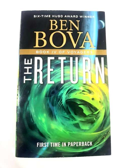 Science Fiction & Fantasy - The Return by Ben Bova, Book IV of Voyagers ...
