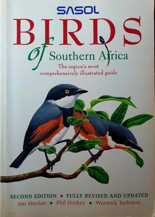 Natural Science - SASOL BIRDS OF SOUTHERN AFRICA. FULLY REVISED AND ...