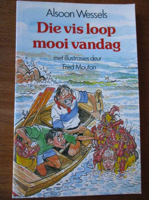 Afrikaans Non-Fiction - Die vis loop mooi vandag Alsoon Wessels ...