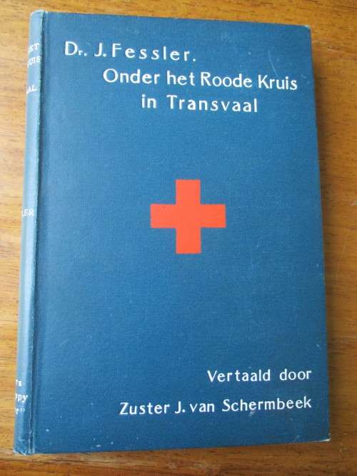 Africana Books - Onder het Roode Kruis in Transvaal Dr. J. Fessler for ...