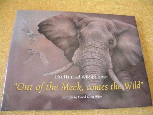 Art & Photography - LISA HALSTEAD WILDLIFE ARTIST `OUT OF THE MEEK ...
