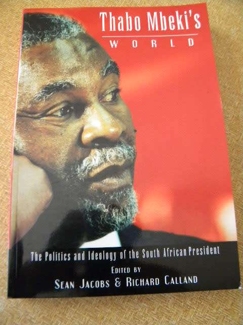 History & Politics - THABO MBEKI`S WORLD by Sean Jacobs and Richard ...