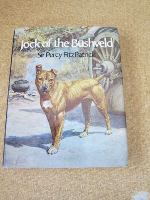Classic Fiction - JOCK OF THE BUSHVELD by Sir Percy FitzPatrick was ...