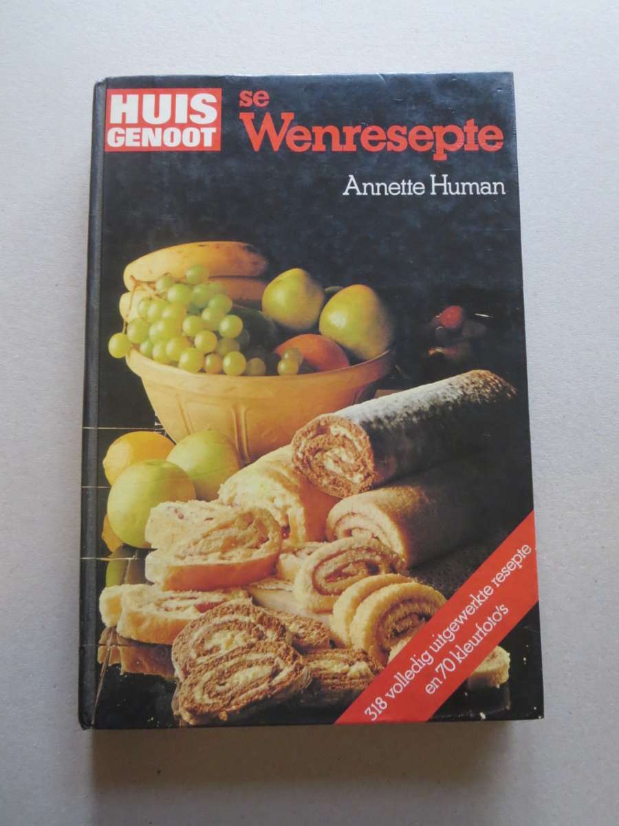 Cooking, Food & Wine - HUISGENOOT SE WENRESEPTE deur Annette Human for ...