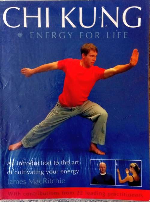 Health, Mind & Body - Chi Kung: Energy for Life: An Introduction to the ...