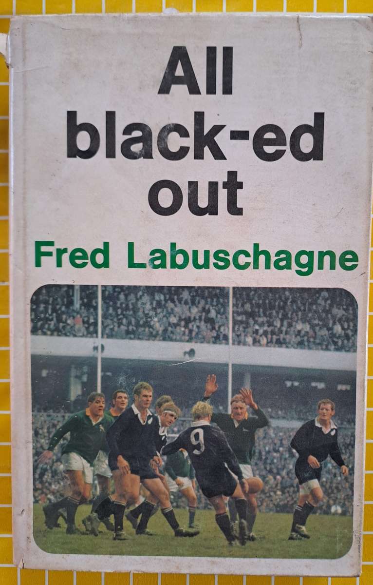 Books & DVDs - Rugby book - All Blacked Out by Fred Labuschagne - 1970 ...