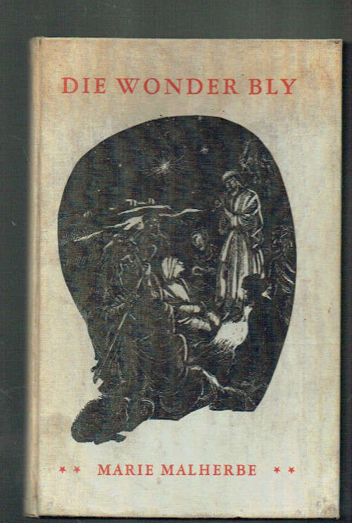 Antiquarian Books - Die wonder bly - Marie Malherbe - 1955 - skaars ...