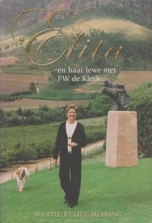 Biographies & Memoirs - Elita en haar lewe met FW de Klerk deur Martie ...