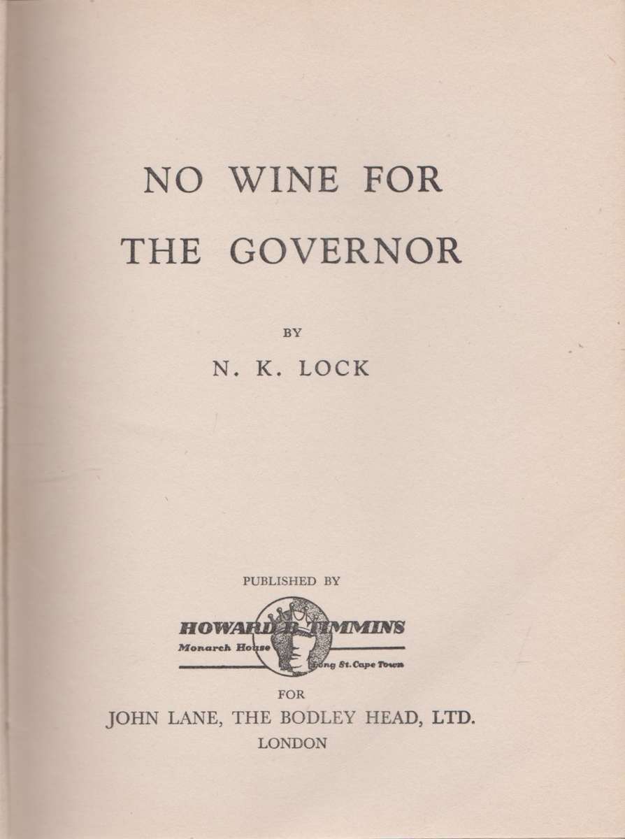 Africana - No wine for the governor by N K Lock, Early South African ...
