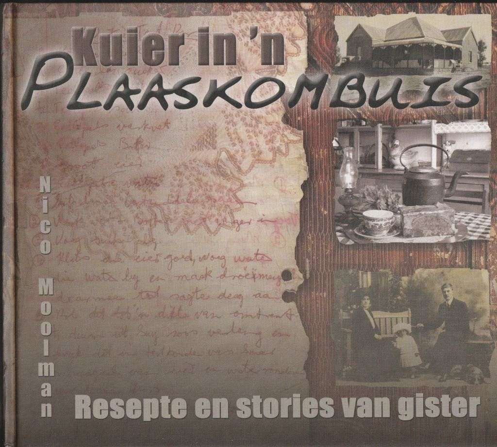 Afrikaans Non-Fiction - KUIER IN `N PLAASKOMBUIS: RESEPTE EN STORIES ...