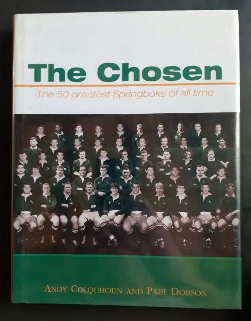 Rugby - The Chosen - The 50 Greatest Springboks of All Time by Andy ...