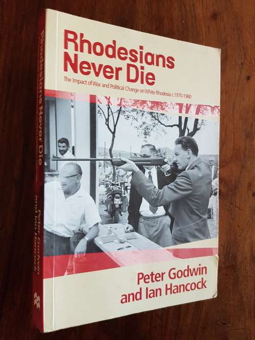History & Politics - Rhodesians Never Die - The Impact Of War And ...