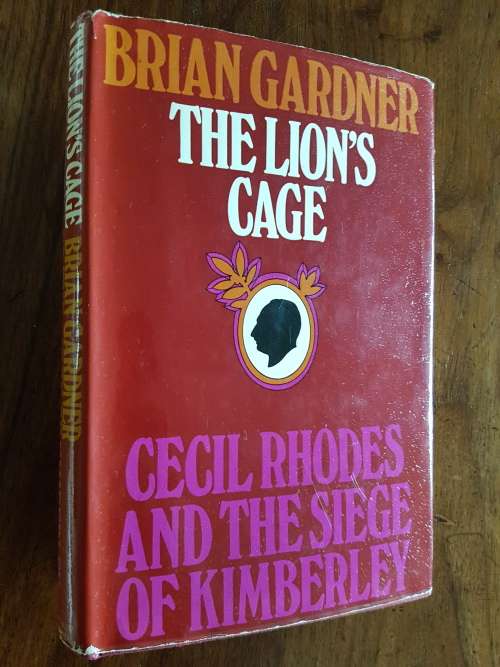 History & Politics - The Lion`s Cage - Cecil Rhodes and the Siege of ...