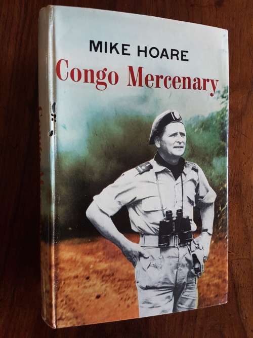 Books - Congo Mercenary - By Mike Hoare was listed for R550.00 on 31 ...
