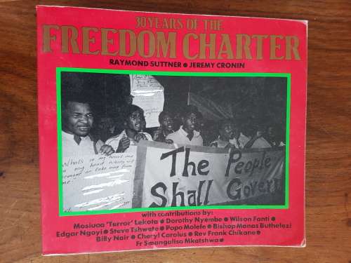 History & Politics - 30 Years of the Freedom Charter - Raymond Suttner ...