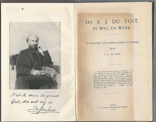 Africana - Ds. S.J. du Toit. In weg en werk - JD du Toit. 1917! was ...