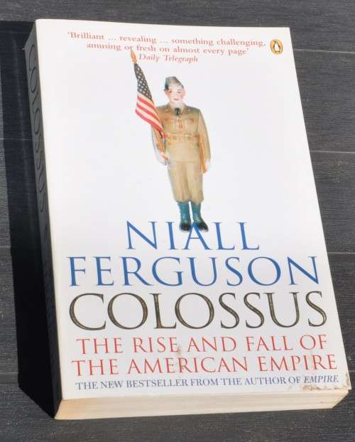History & Politics - COLOSSUS The Rise and Fall of the American Empire ...