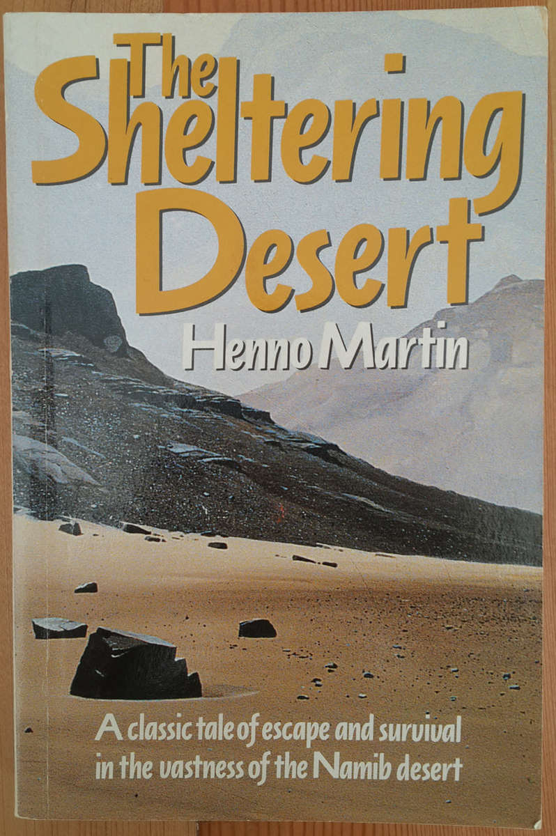 Africana - The Sheltering Desert (Henno Martin) was sold for R50.00 on ...
