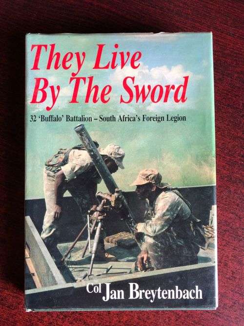 Books - THE LIVE BY THE SWORD BY COL. JAN BREYTENBACH-1ST EDITION ...