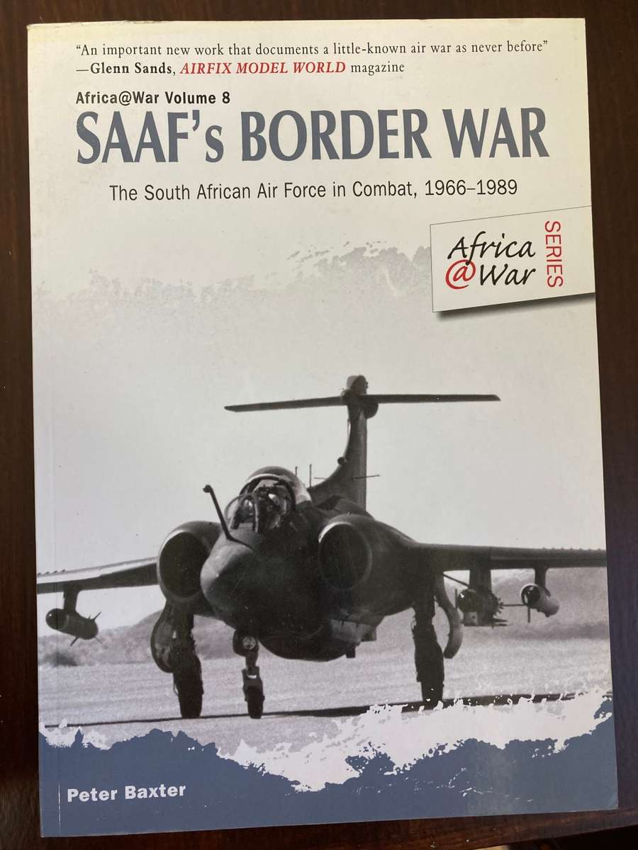 Books - SAAF`s Border War - The South African Air Force in Combat 1966 ...