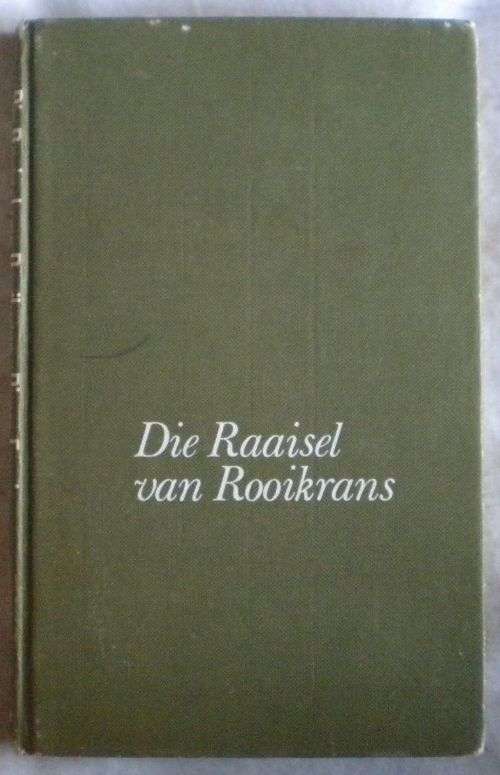 Afrikaans Fiction - Die raaisel van Rooikrans deur Pierre Fourie was ...