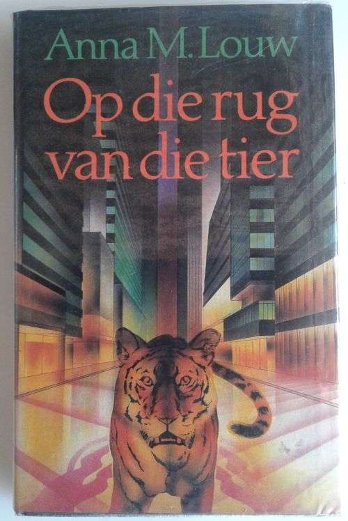 Afrikaans Fiction - Op die rug van die tier deur Anna m Louw for sale ...