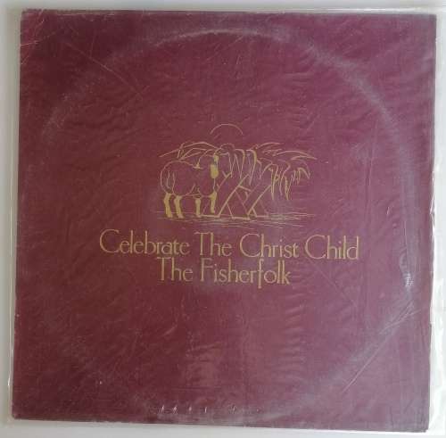 Christian & Gospel - The Fisherfolk - Celebrate the Christ Child lp was ...