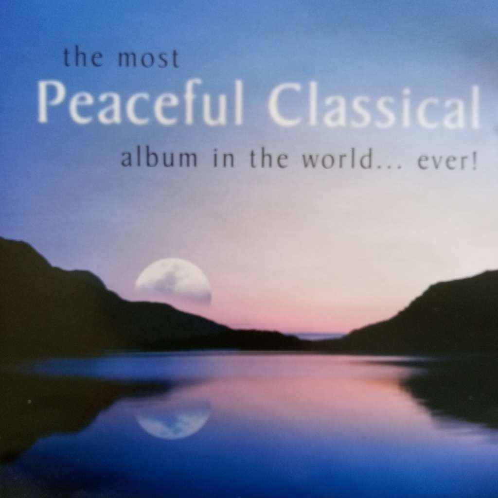 Classical - The Most Peaceful Classical Album (CD) In The World ...