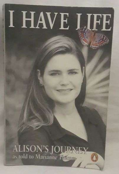 Biographies & Memoirs - I Have Life Alison`s Journey as told to ...