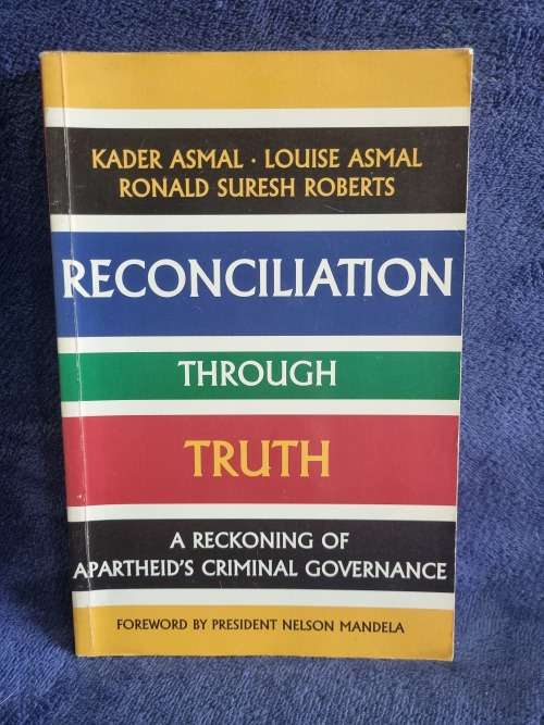 Africana - Reconciliation Through Truth by Kader Asmal, Louise Asmal ...