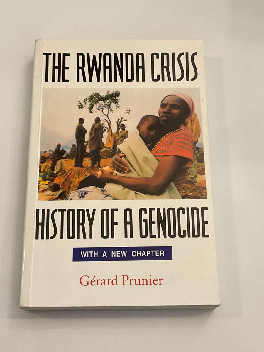 History & Politics - The Rwanda Crisis: History of a Genocide by Gérard ...