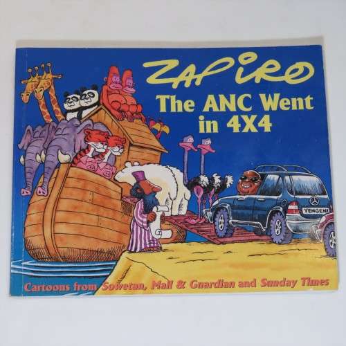 Other Non-Fiction - Zapiro - The ANC went in 4X4 - Cartoons for sale in ...