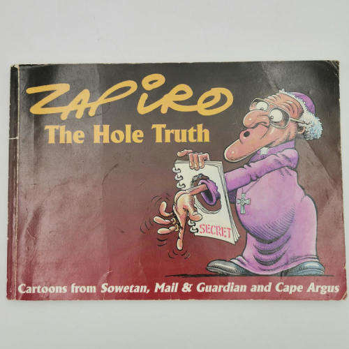 Other Comics & Graphic Novels - Zapiro - The Hole Truth - Cartoons from ...