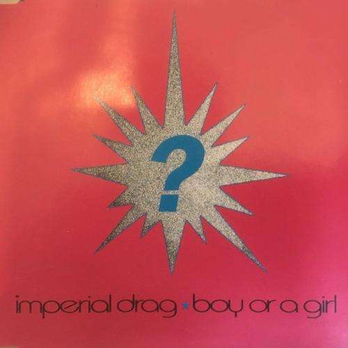 Dance - CD - Imperial Drag - Boy or a Girl (single) was listed for R30 ...