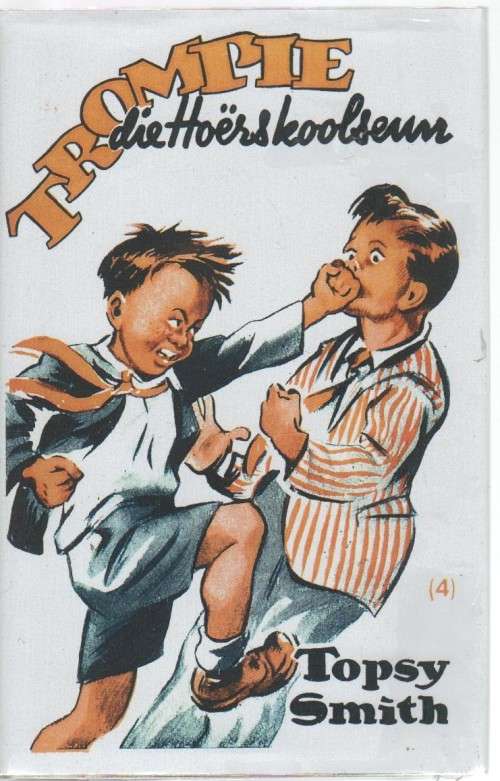 Africana Books - TROMPIE, DIE HOERSKOOLSEUN, NR 4 - TOPSY SMITH (aPb ...