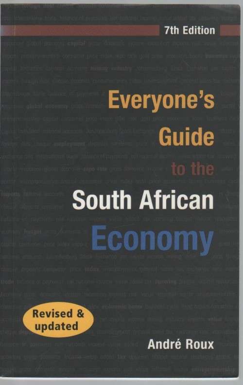 Other Non-Fiction - EVERYONE'S GUIDE TO THE SOUTH AFRICAN ECONOMY ...