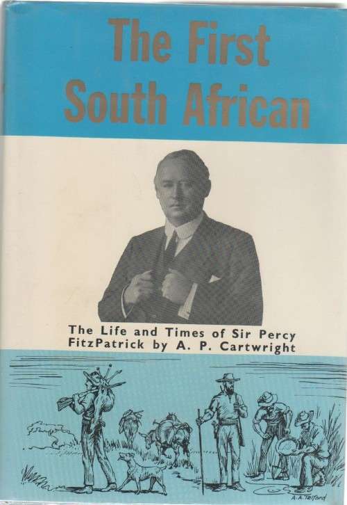 Africana - THE FIRST SOUTH AFRICAN, THE LIFE & TIMES OF SIR PERCY ...