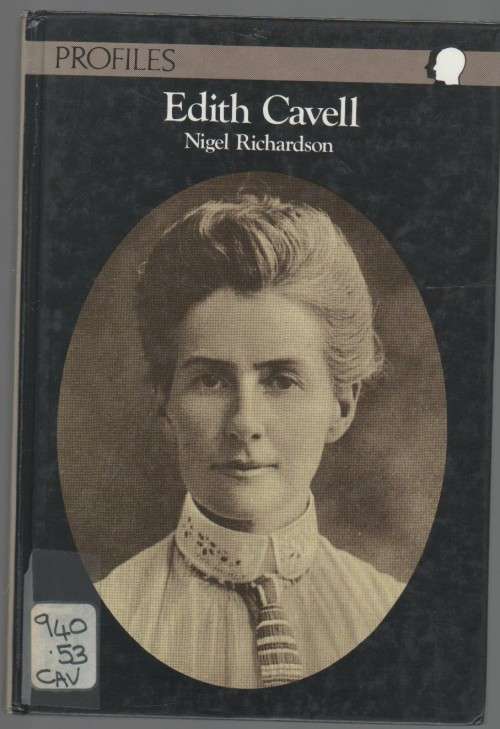 History & Politics - EDITH CAVELL - NIGEL RICHARDSON (1 ST PUBLISHED ...