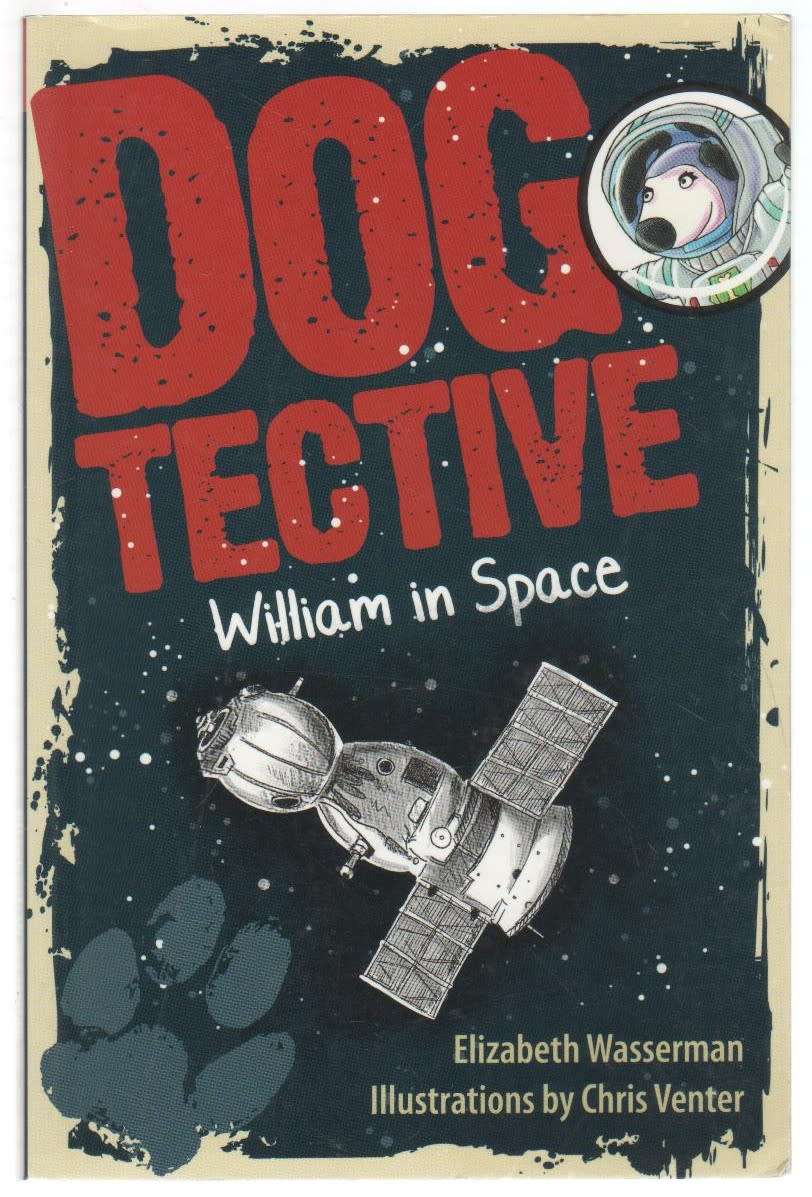 Children's Classics - DOG DETECTIVE, WILLIAM IN SPACE - ELIZABETH ...