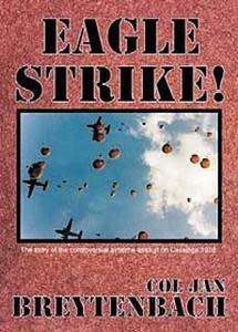 Books - EAGLE STRIKE: THE STORY OF THE CONTROVERSIAL AIRBORNE ASSAULT ...