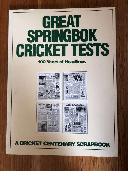 Cricket - Great Springbok Cricket Tests, 100 Years of Headlines was ...